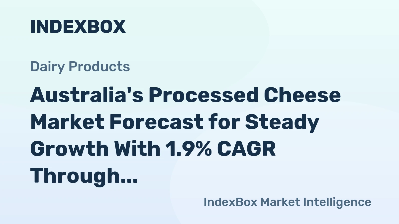 Australia's Processed Cheese Market Forecast for Steady Growth With 1.9% CAGR Through 2035