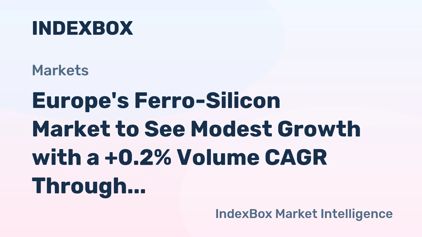 Europe's Ferro-Silicon Market to See Modest Growth with a +0.2% Volume CAGR Through 2035
