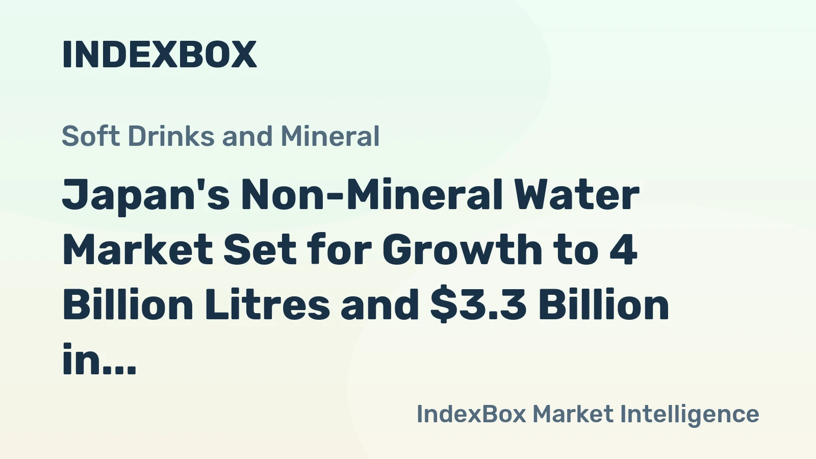 Japan's Non-Mineral Water Market Set for Growth to 4 Billion Litres and $3.3 Billion in Value