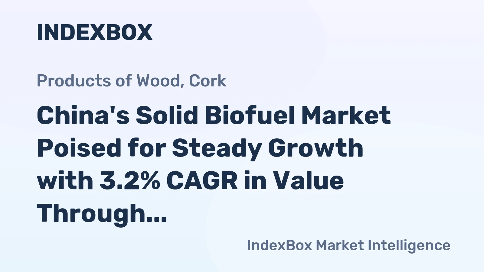 China's Solid Biofuel Market Poised for Steady Growth with 3.2% CAGR in Value Through 2035