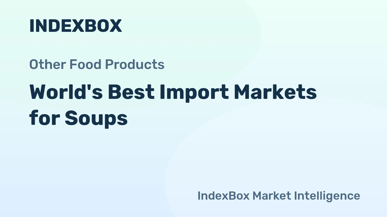 World's Best Import Markets for Soups