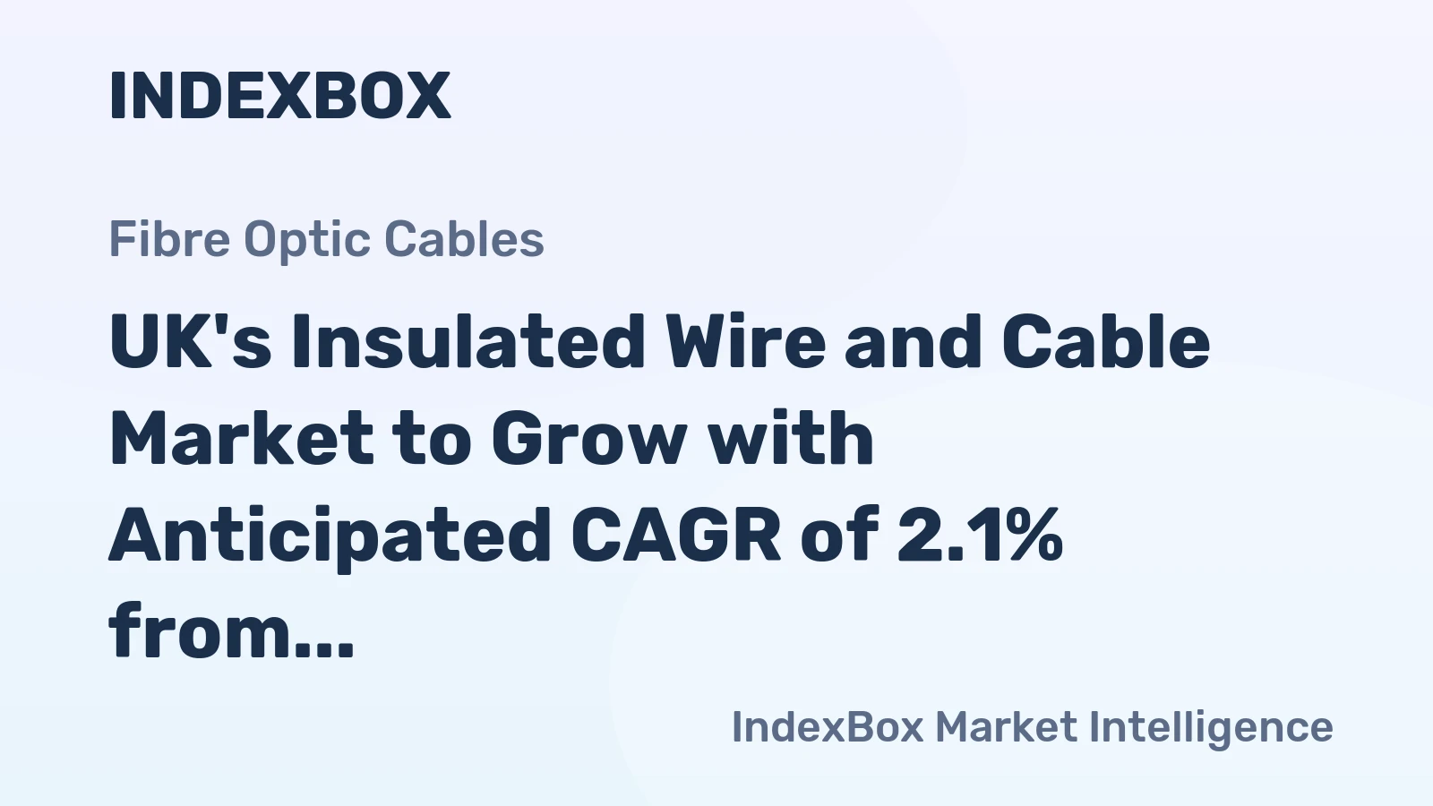 UK's Insulated Wire and Cable Market to Grow with Anticipated CAGR of 2.1% from 2024-2035, Reaching $11.5B in Value by 2035
