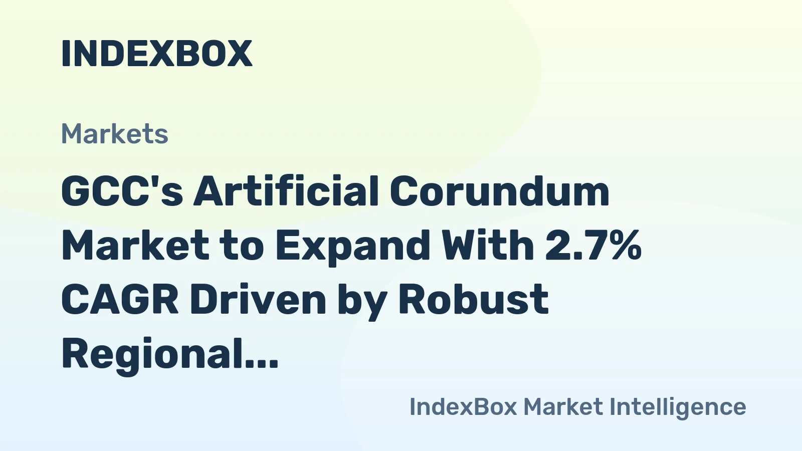 GCC's Artificial Corundum Market to Expand With 2.7% CAGR Driven by Robust Regional Demand