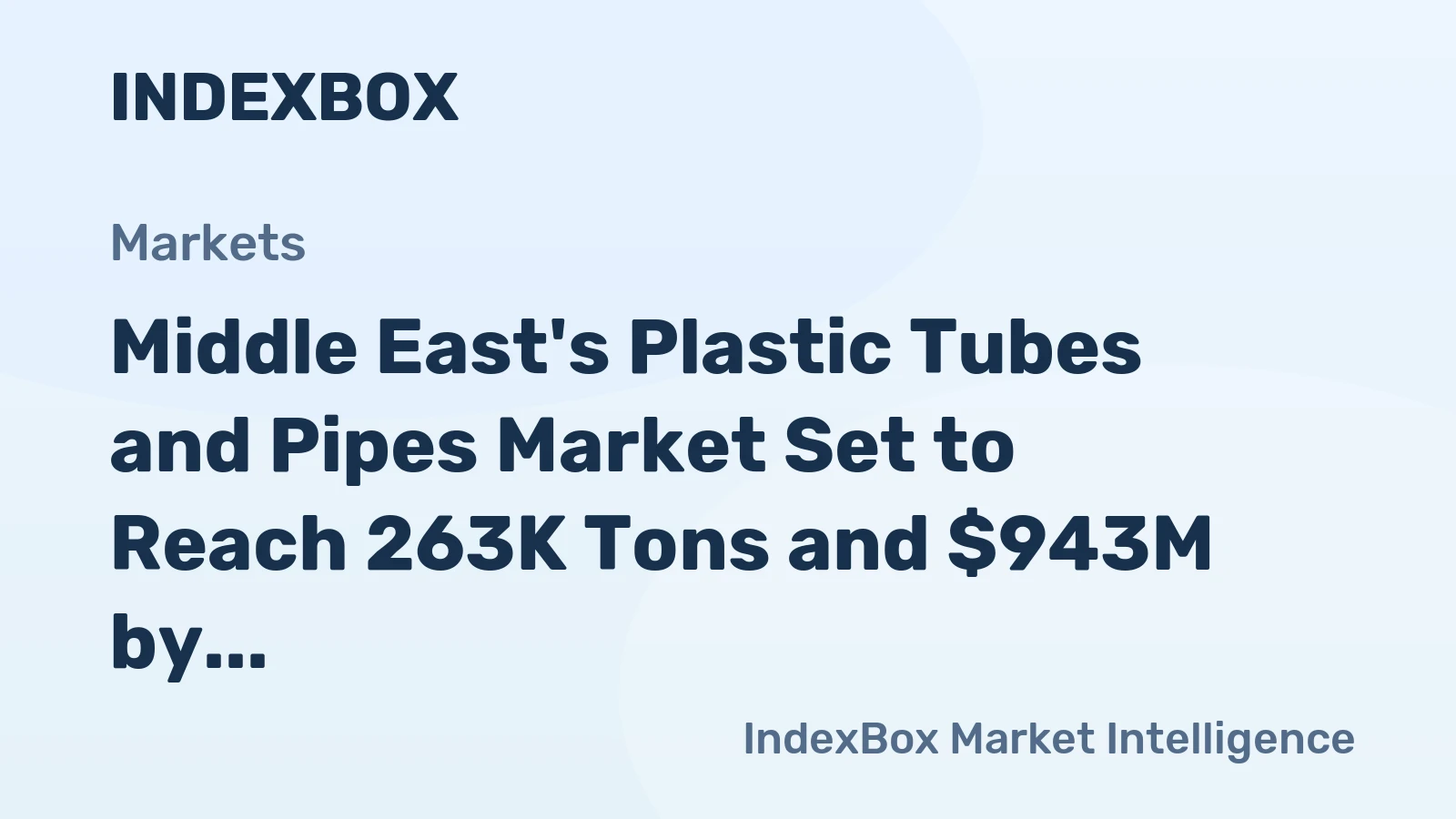 Middle East's Plastic Tubes and Pipes Market Set to Reach 263K Tons and $943M by 2035