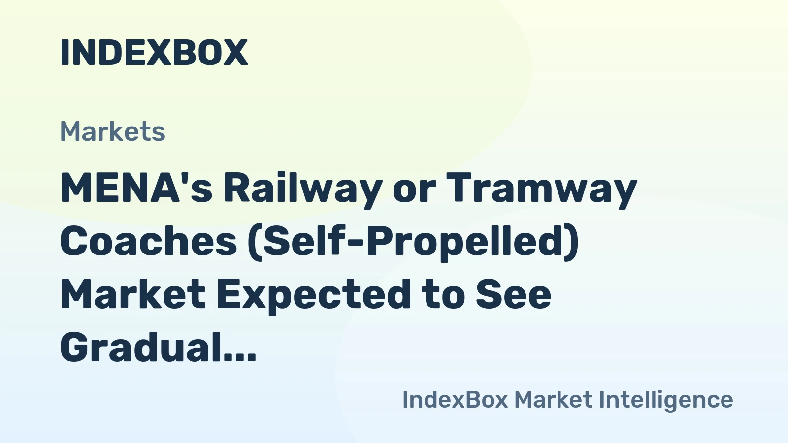 MENA's Railway or Tramway Coaches (Self-Propelled) Market Expected to See Gradual Growth at a CAGR of +1.3% Through 2035