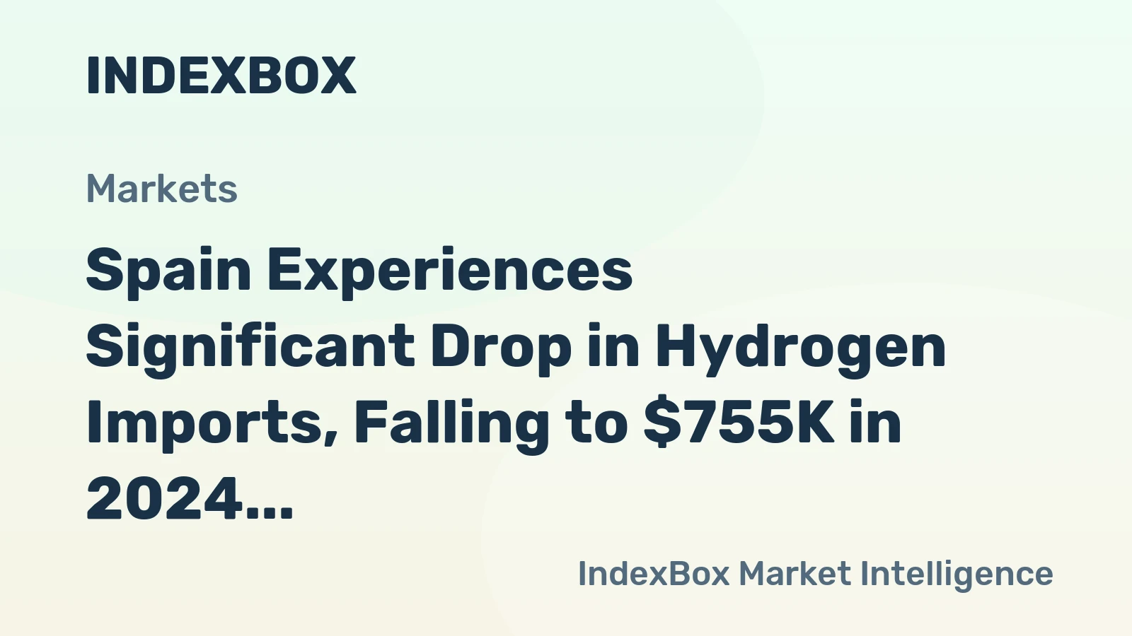 Spain Experiences Significant Drop in Hydrogen Imports, Falling to $755K in 2024