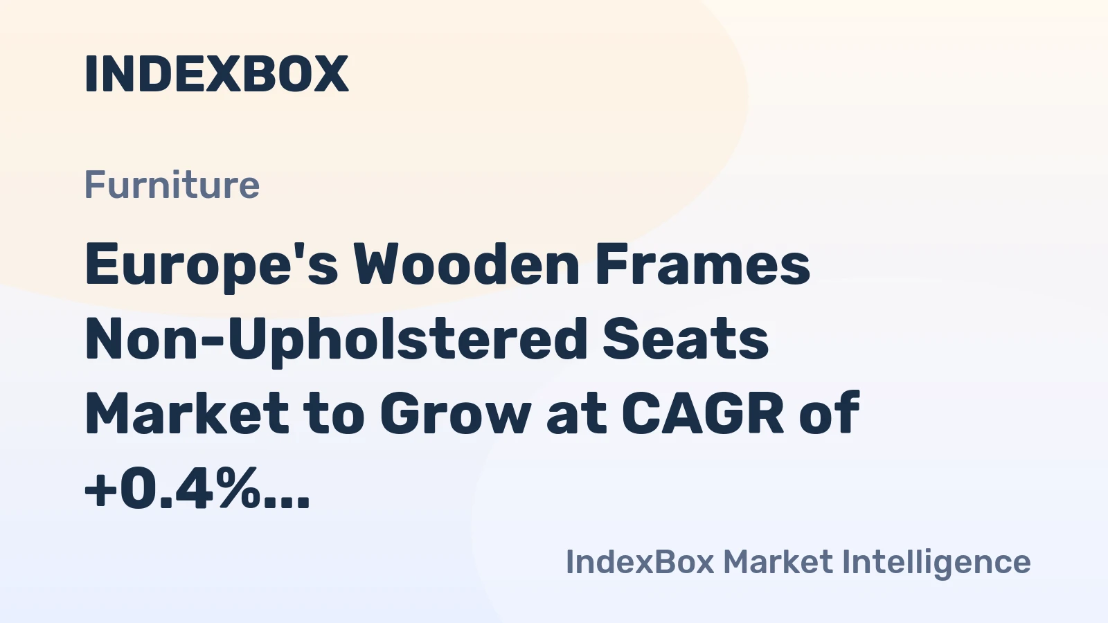 Europe's Wooden Frames Non-Upholstered Seats Market to Grow at CAGR of +0.4% over Next Decade