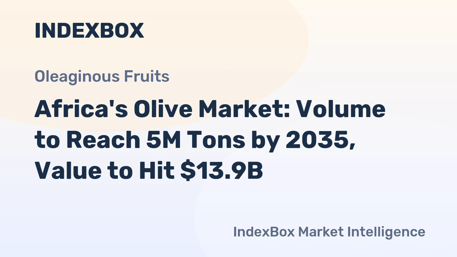 Africa's Olive Market: Volume to Reach 5M Tons by 2035, Value to Hit $13.9B