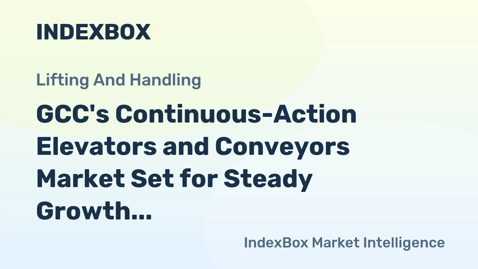 GCC's Continuous-Action Elevators and Conveyors Market Set for Steady Growth with 2.7% CAGR in Value