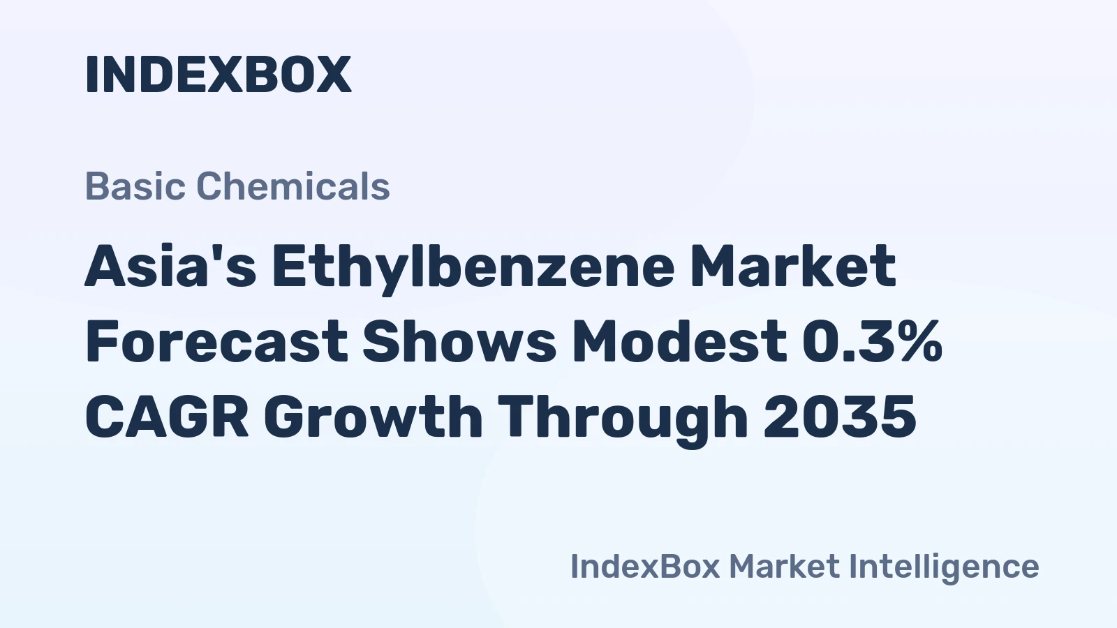 Asia's Ethylbenzene Market Forecast Shows Modest 0.3% CAGR Growth Through 2035