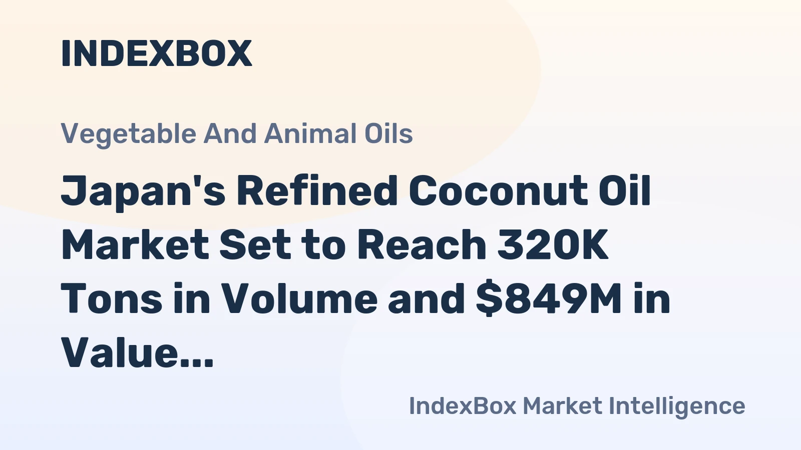 Japan's Refined Coconut Oil Market Set to Reach 320K Tons in Volume and $849M in Value