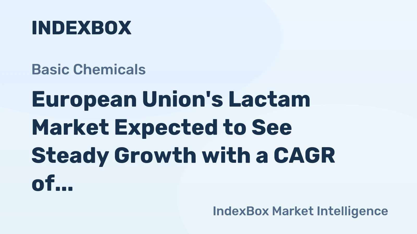 European Union's Lactam Market Expected to See Steady Growth with a CAGR of +1.7%