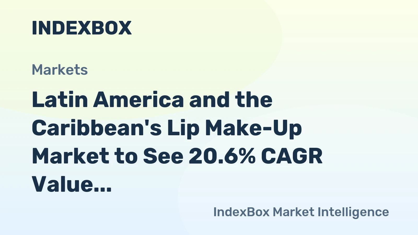 Latin America and the Caribbean's Lip Make-Up Market to See 20.6% CAGR Value Surge Amid Modest Volume Growth