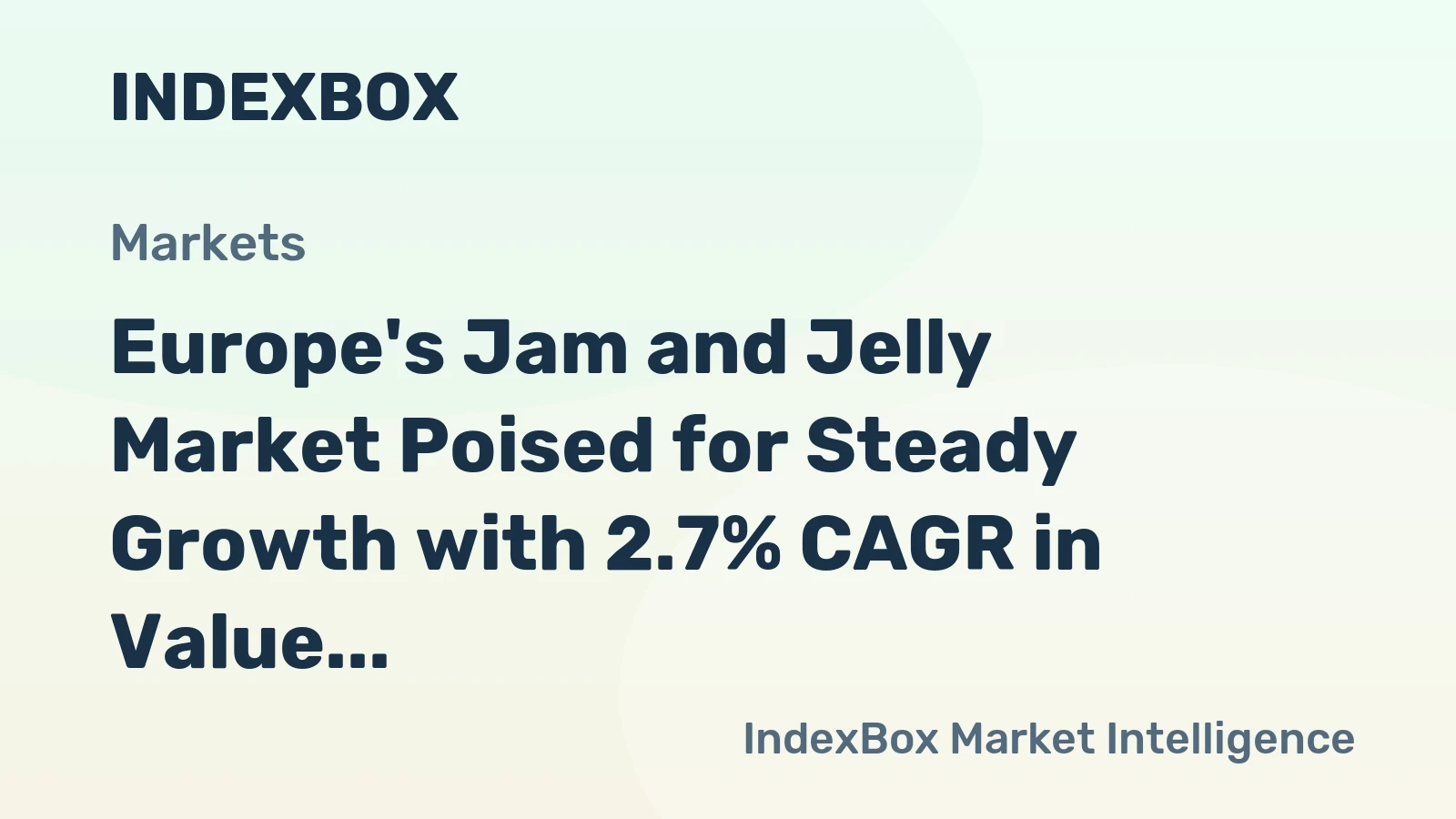 Europe's Jam and Jelly Market Poised for Steady Growth with 2.7% CAGR in Value Through 2035