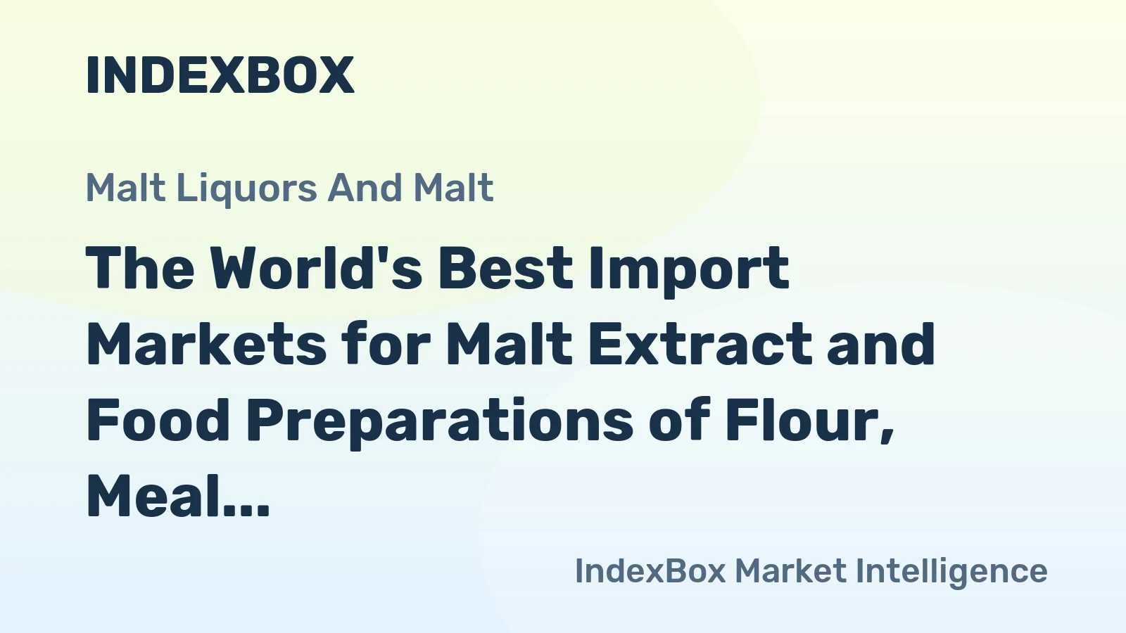 The World's Best Import Markets for Malt Extract and Food Preparations of Flour, Meal, and Starch