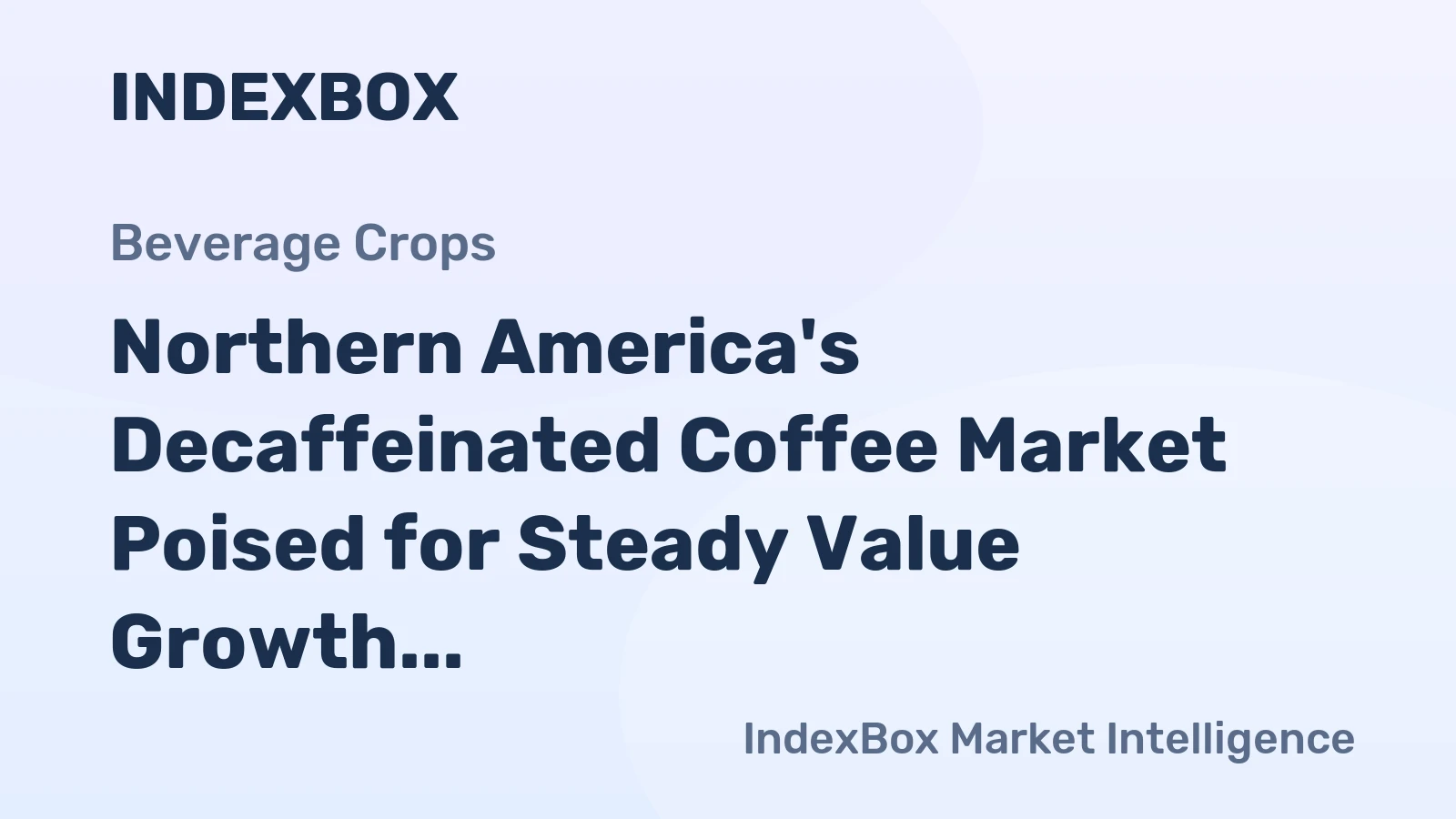 Northern America's Decaffeinated Coffee Market Poised for Steady Value Growth at +1.1% CAGR
