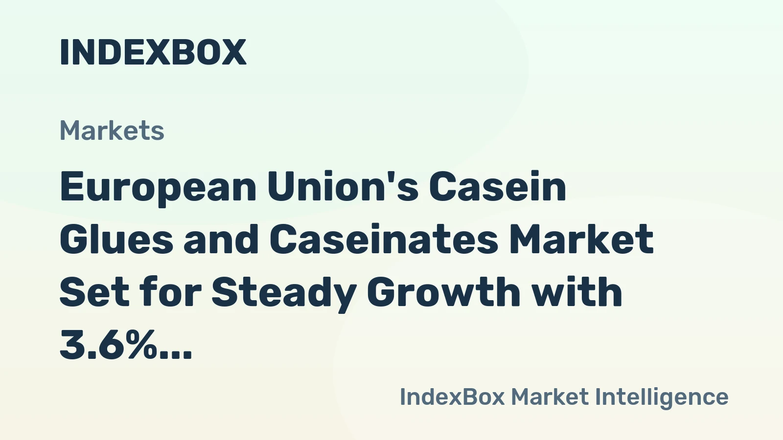 European Union's Casein Glues and Caseinates Market Set for Steady Growth with 3.6% CAGR in Value