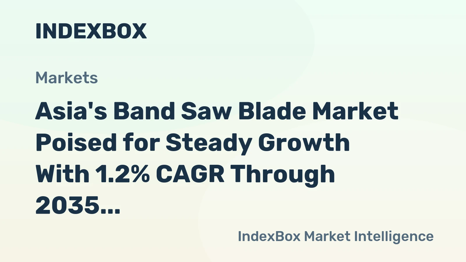 Asia's Band Saw Blade Market Poised for Steady Growth With 1.2% CAGR Through 2035