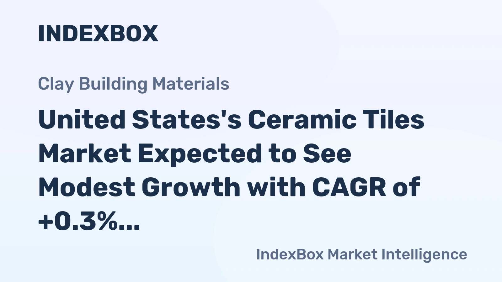 United States's Ceramic Tiles Market Expected to See Modest Growth with CAGR of +0.3%