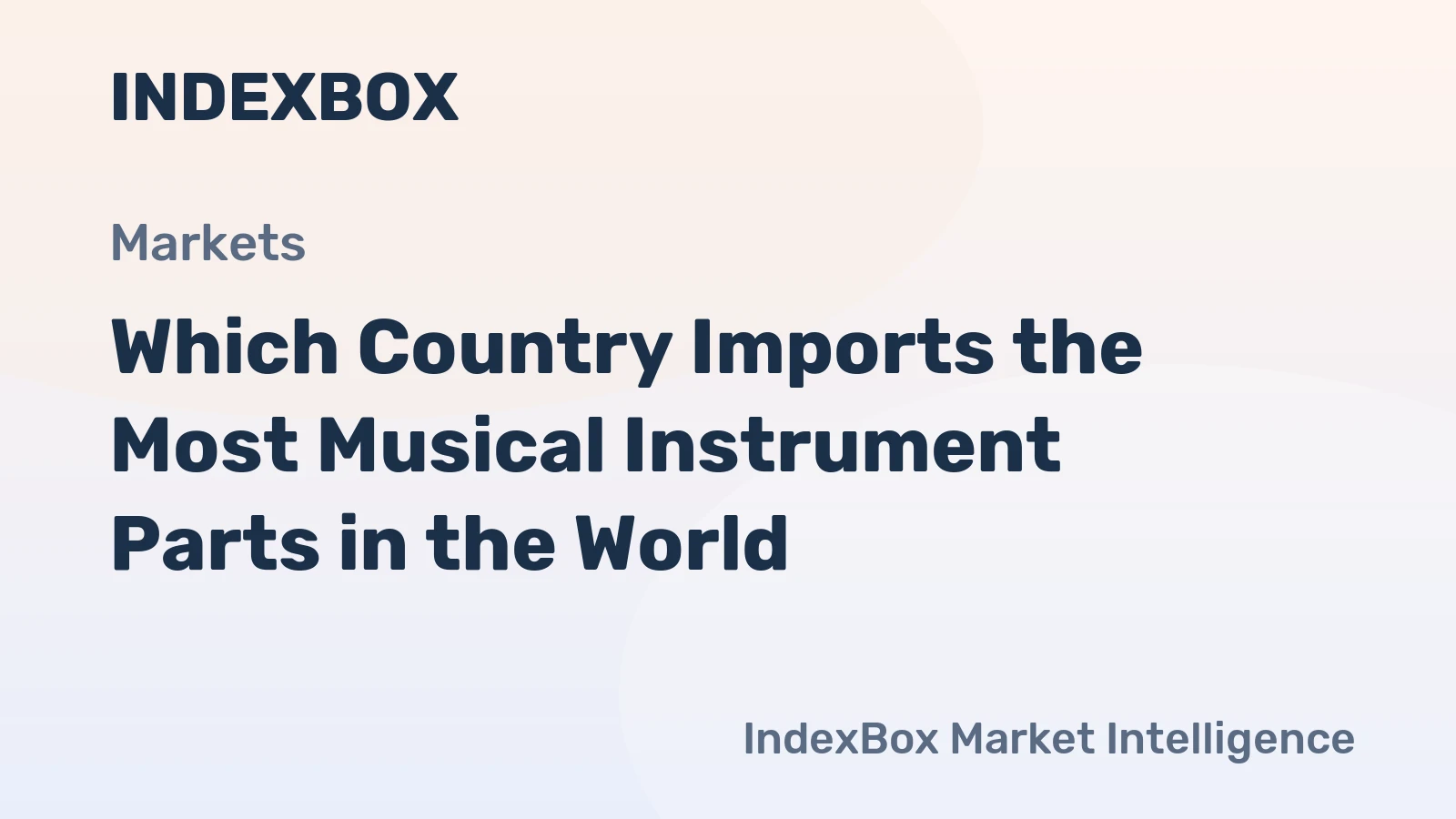 Which Country Imports the Most Musical Instrument Parts in the World?