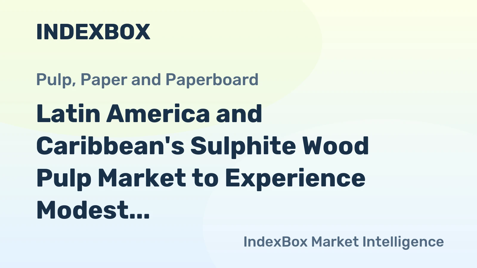 Latin America and Caribbean's Sulphite Wood Pulp Market to Experience Modest Growth with an Anticipated CAGR of +0.9% from 2024 to 2035