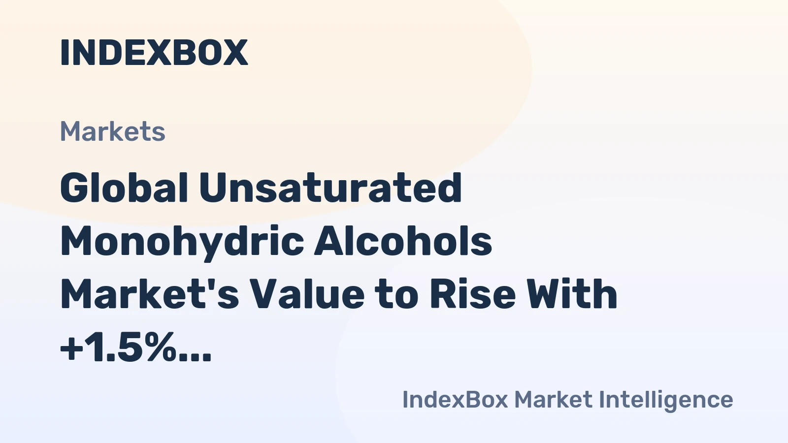 Global Unsaturated Monohydric Alcohols Market's Value to Rise With +1.5% CAGR Through 2035