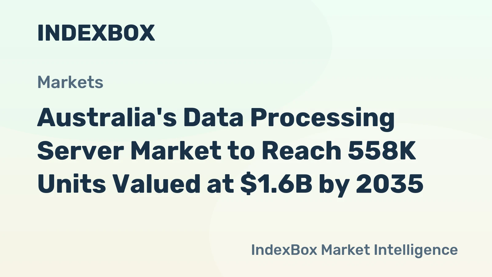 Australia's Data Processing Server Market to Reach 558K Units Valued at $1.6B by 2035