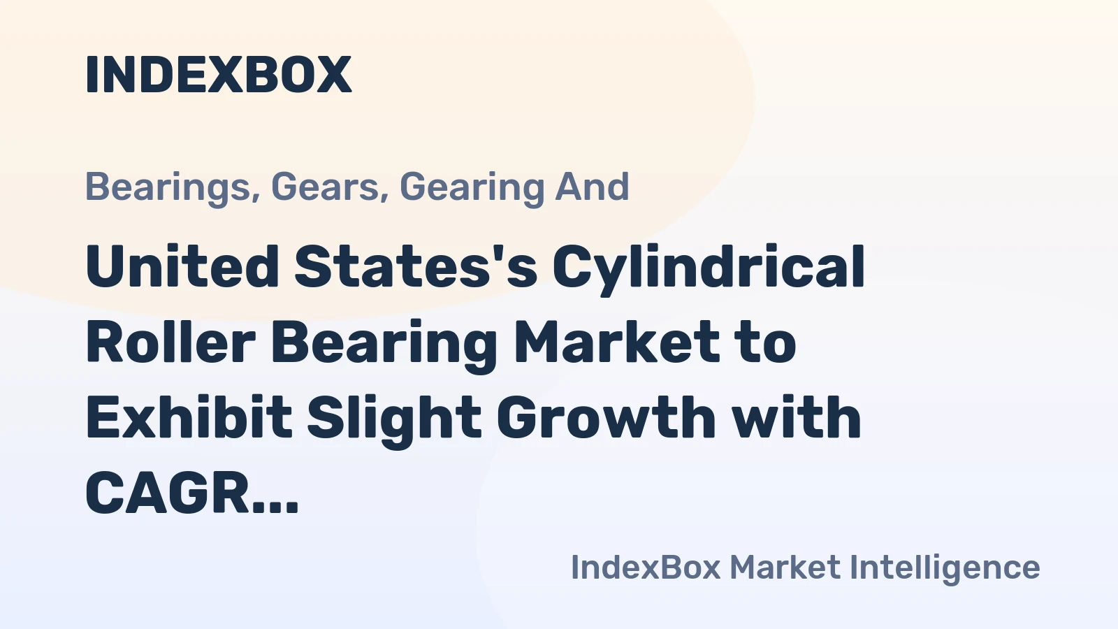 United States's Cylindrical Roller Bearing Market to Exhibit Slight Growth with CAGR of +1.8% from 2024-2035