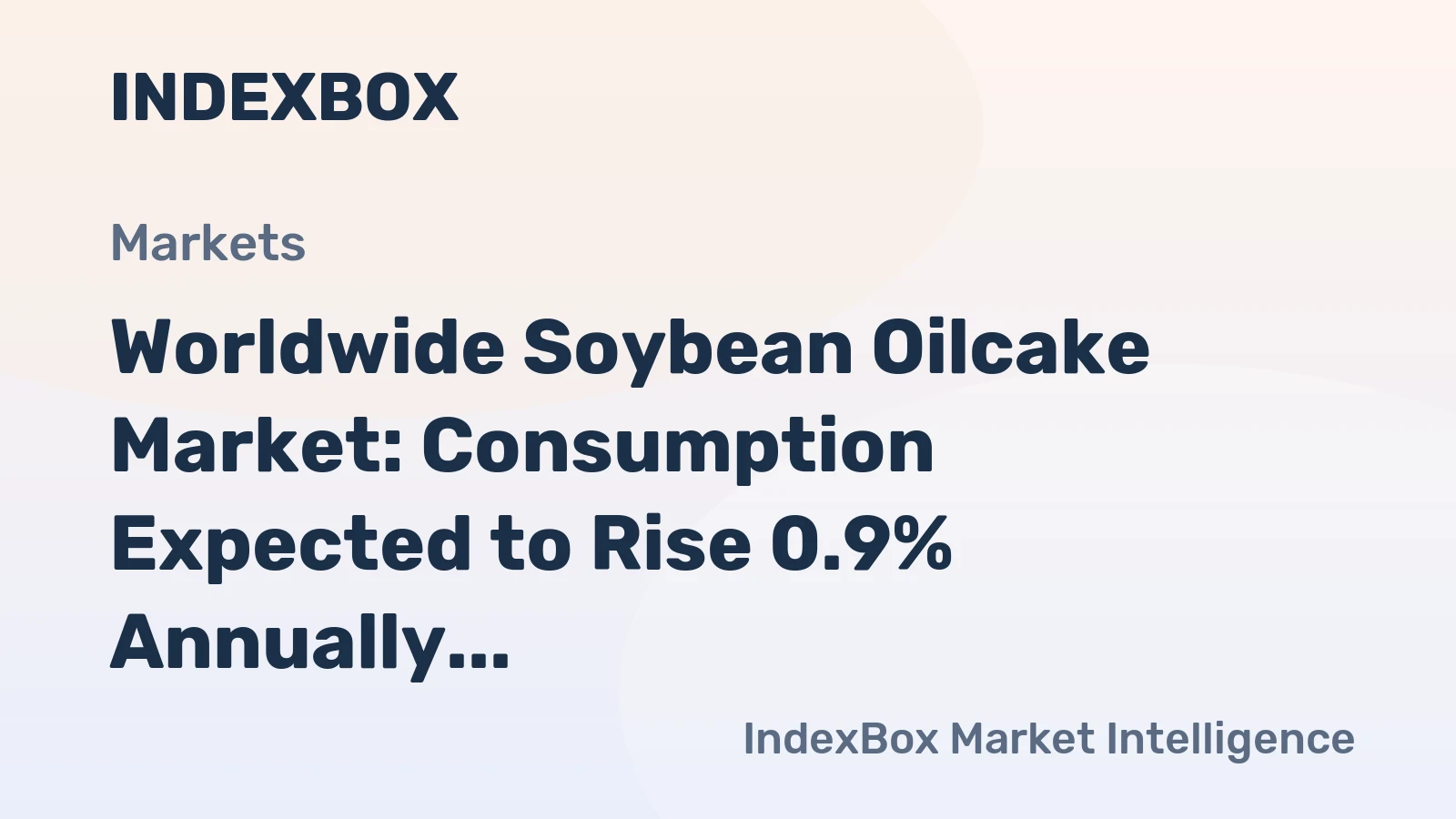 Worldwide Soybean Oilcake Market: Consumption Expected to Rise 0.9% Annually, Reaching 292M Tons by 2035