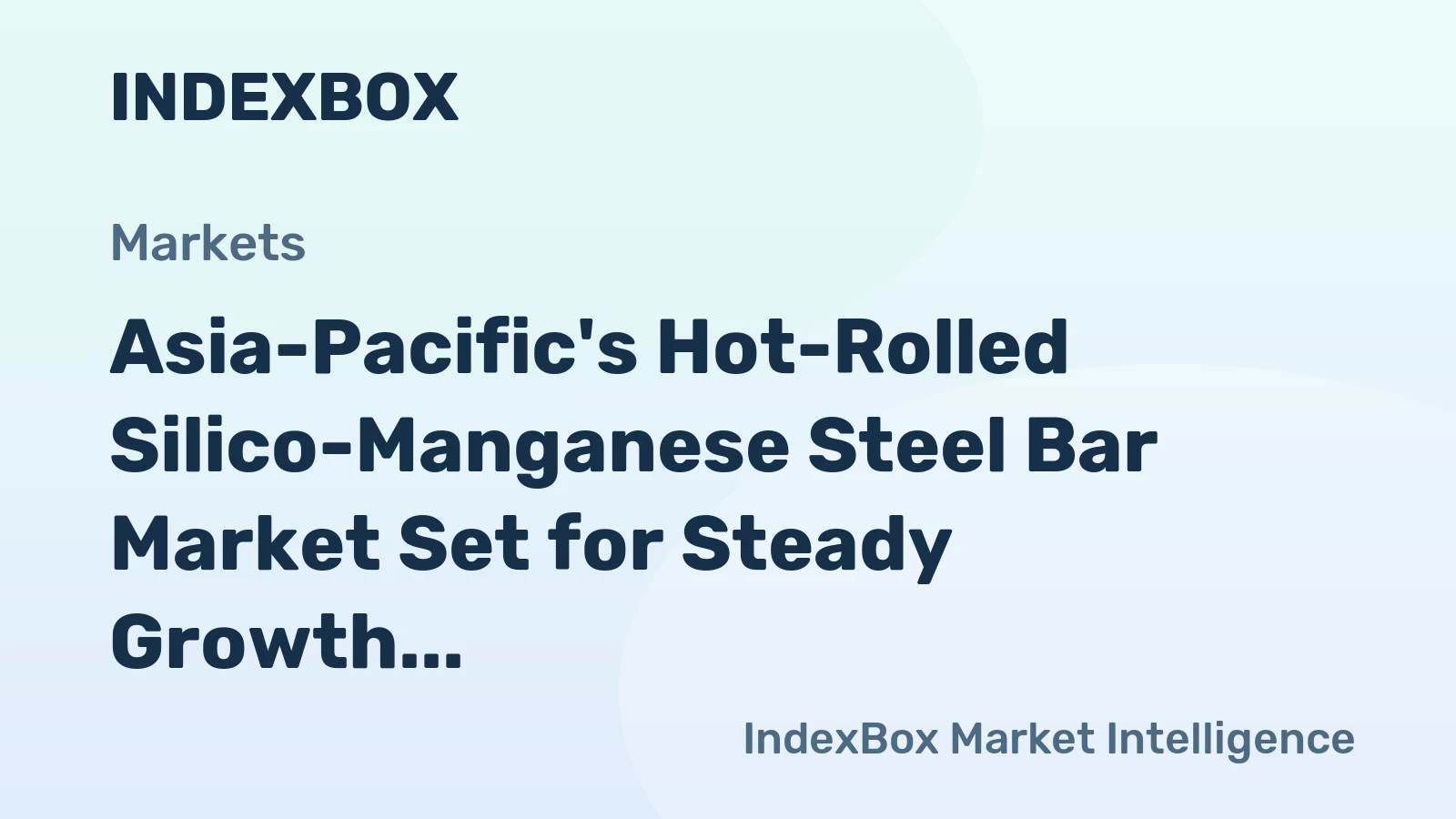 Asia-Pacific's Hot-Rolled Silico-Manganese Steel Bar Market Set for Steady Growth with +1.7% CAGR Through 2035