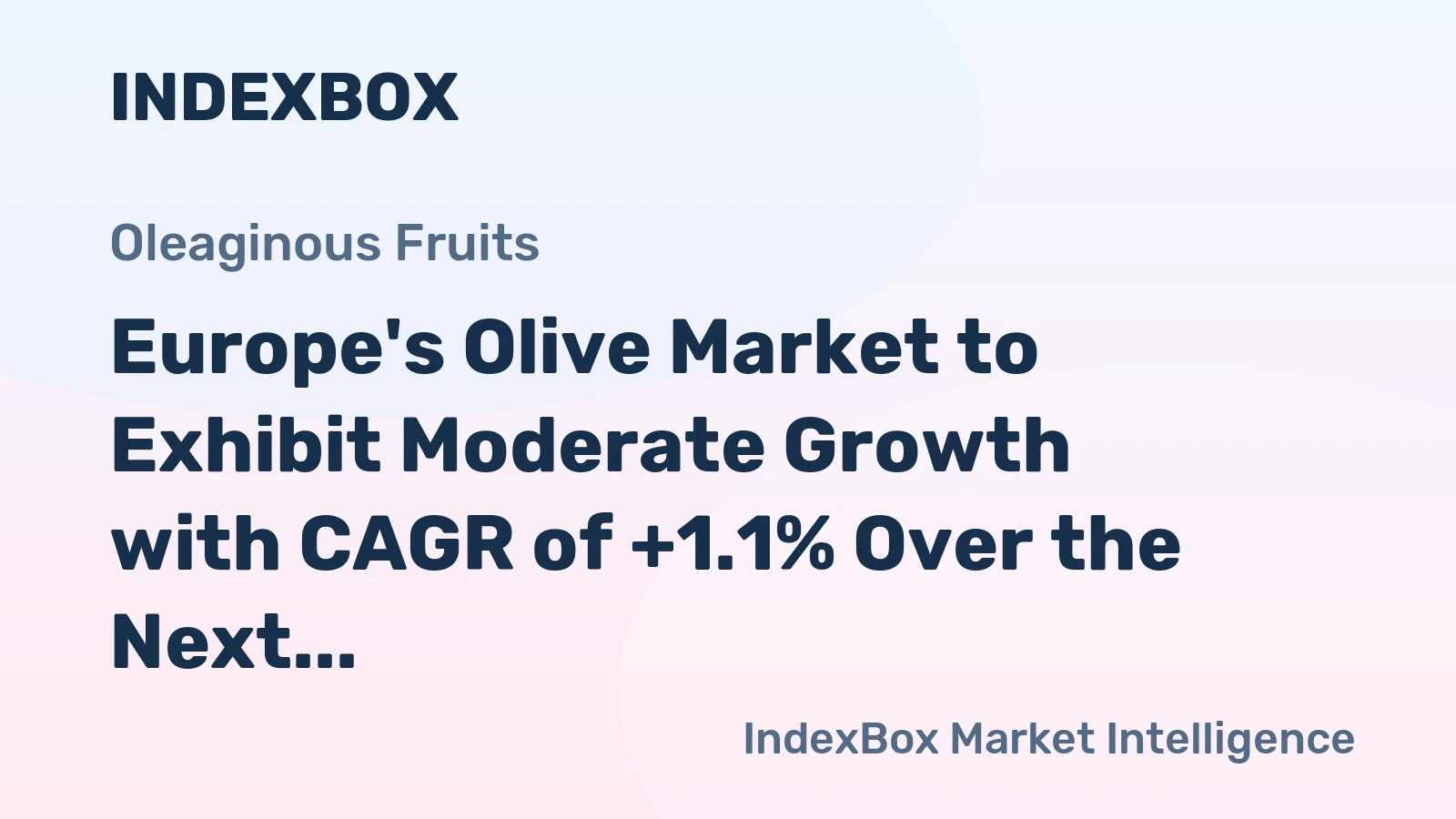 Europe's Olive Market to Exhibit Moderate Growth with CAGR of +1.1% Over the Next Decade
