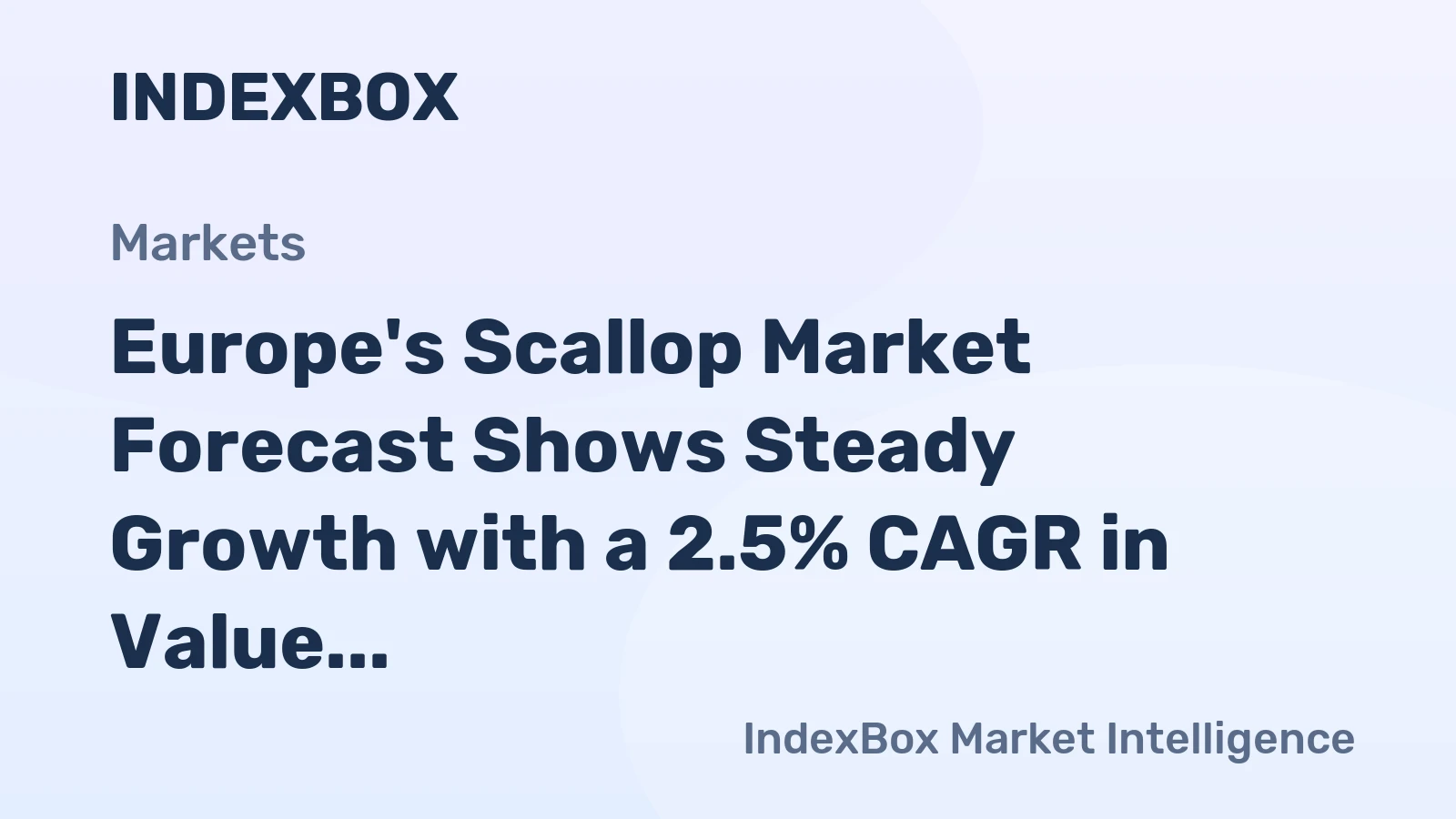 Europe's Scallop Market Forecast Shows Steady Growth with a 2.5% CAGR in Value