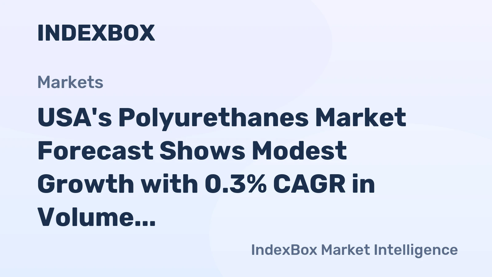 USA's Polyurethanes Market Forecast Shows Modest Growth with 0.3% CAGR in Volume Through 2035