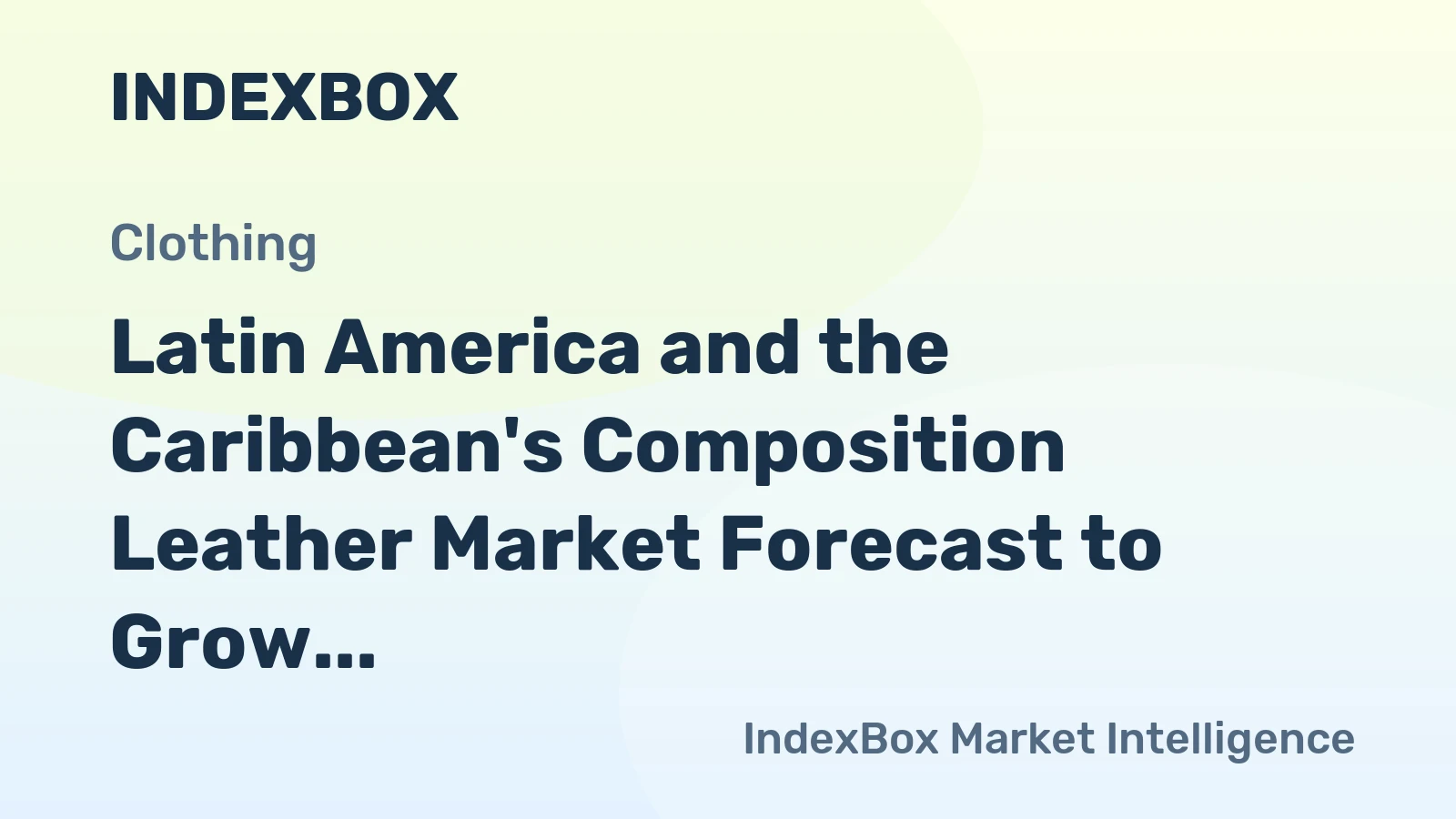 Latin America and the Caribbean's Composition Leather Market Forecast to Grow at a 1.5% CAGR in Value Through 2035
