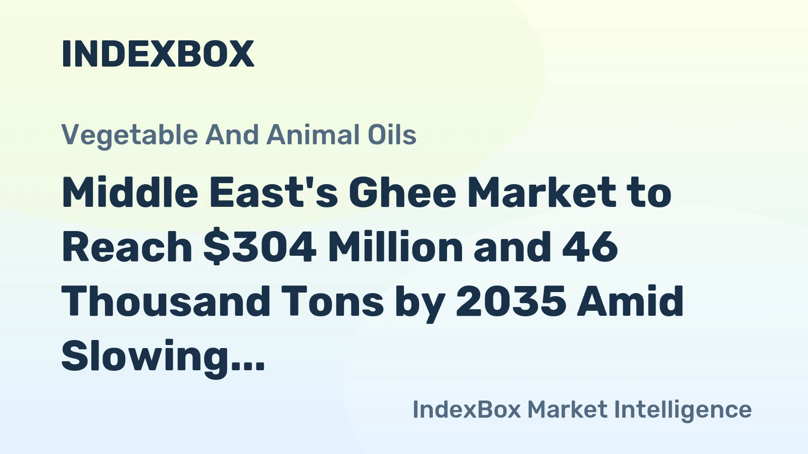 Middle East's Ghee Market to Reach $304 Million and 46 Thousand Tons by 2035 Amid Slowing Growth