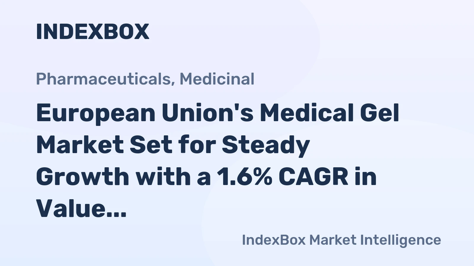 European Union's Medical Gel Market Set for Steady Growth with a 1.6% CAGR in Value
