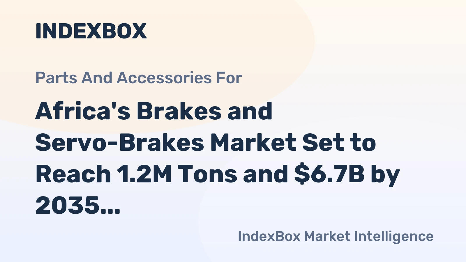 Africa's Brakes and Servo-Brakes Market Set to Reach 1.2M Tons and $6.7B by 2035