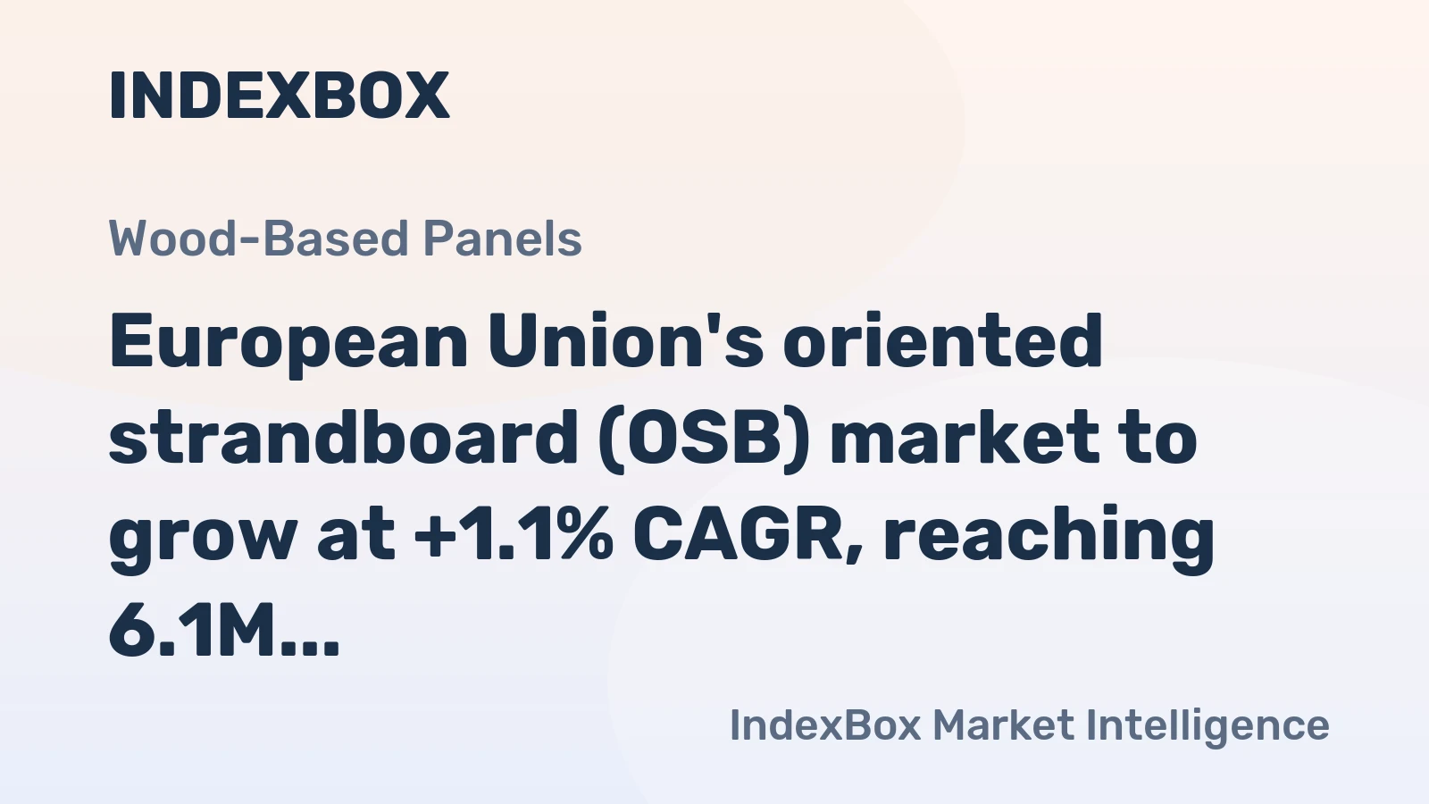 European Union's oriented strandboard (OSB) market to grow at +1.1% CAGR, reaching 6.1M cubic meters by 2035
