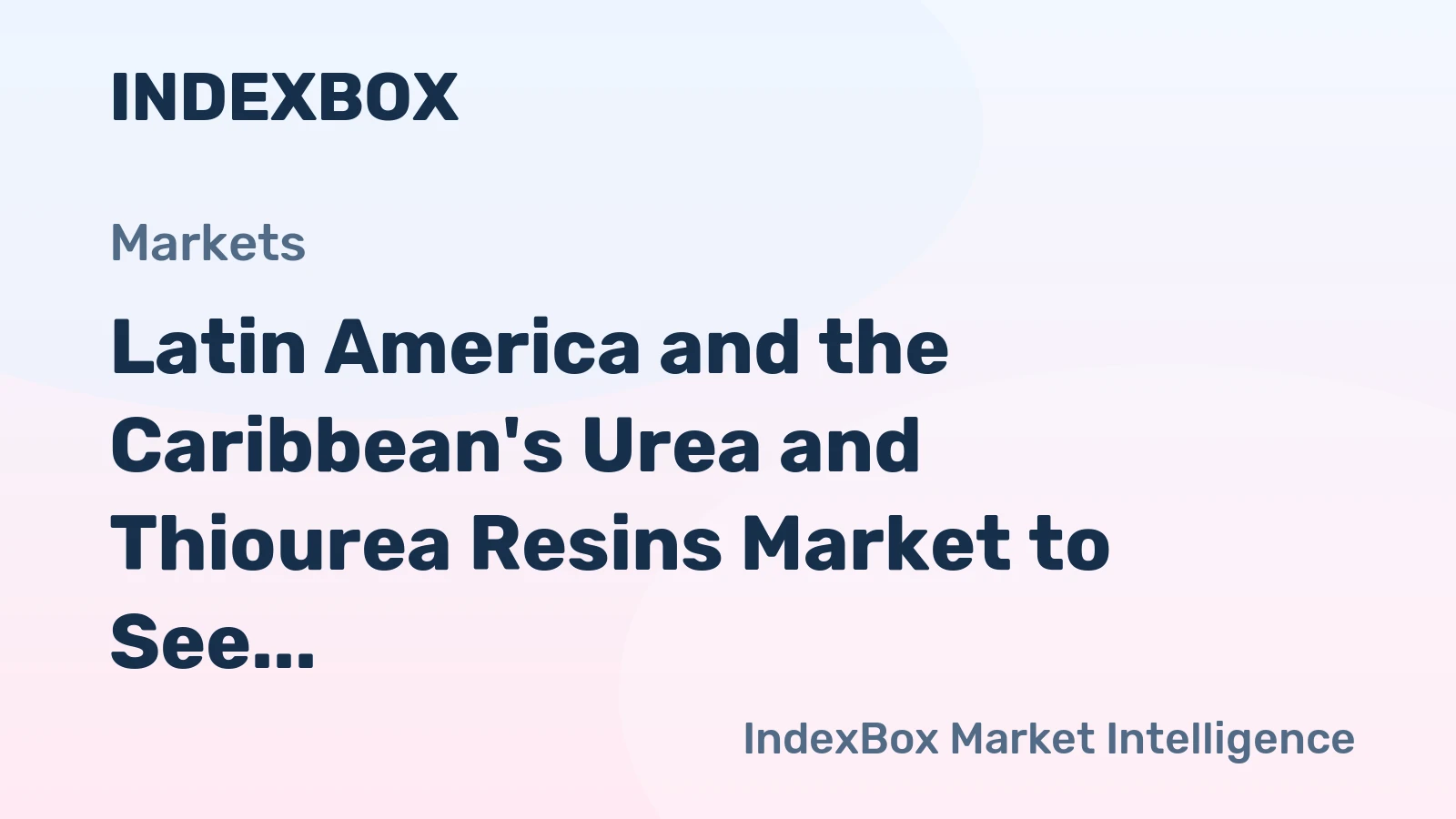 Latin America and the Caribbean's Urea and Thiourea Resins Market to See Modest 0.5% CAGR Growth Through 2035