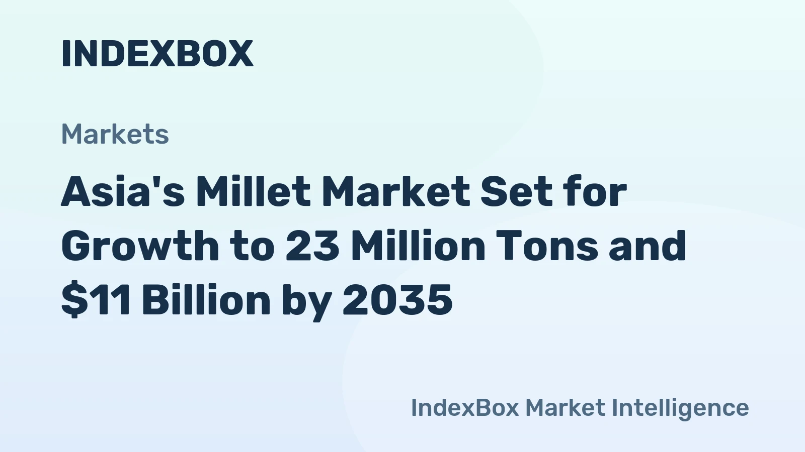 Asia's Millet Market Set for Growth to 23 Million Tons and $11 Billion by 2035