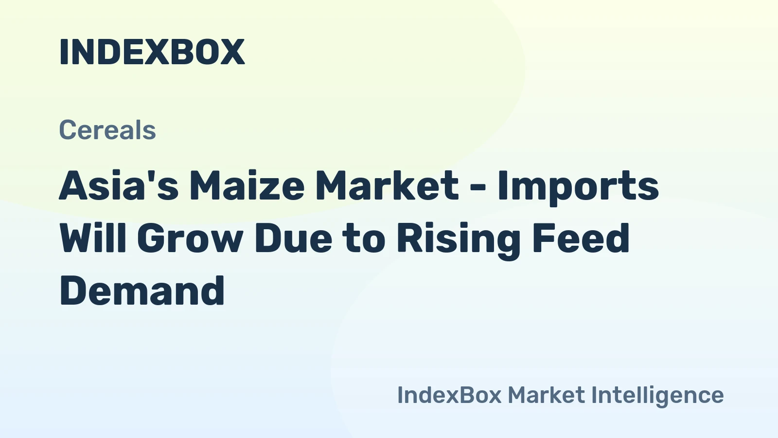 Asia's Maize Market - Imports Will Grow Due to Rising Feed Demand