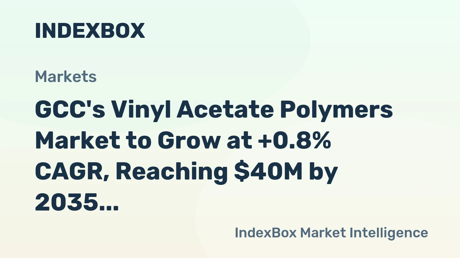 GCC's Vinyl Acetate Polymers Market to Grow at +0.8% CAGR, Reaching $40M by 2035