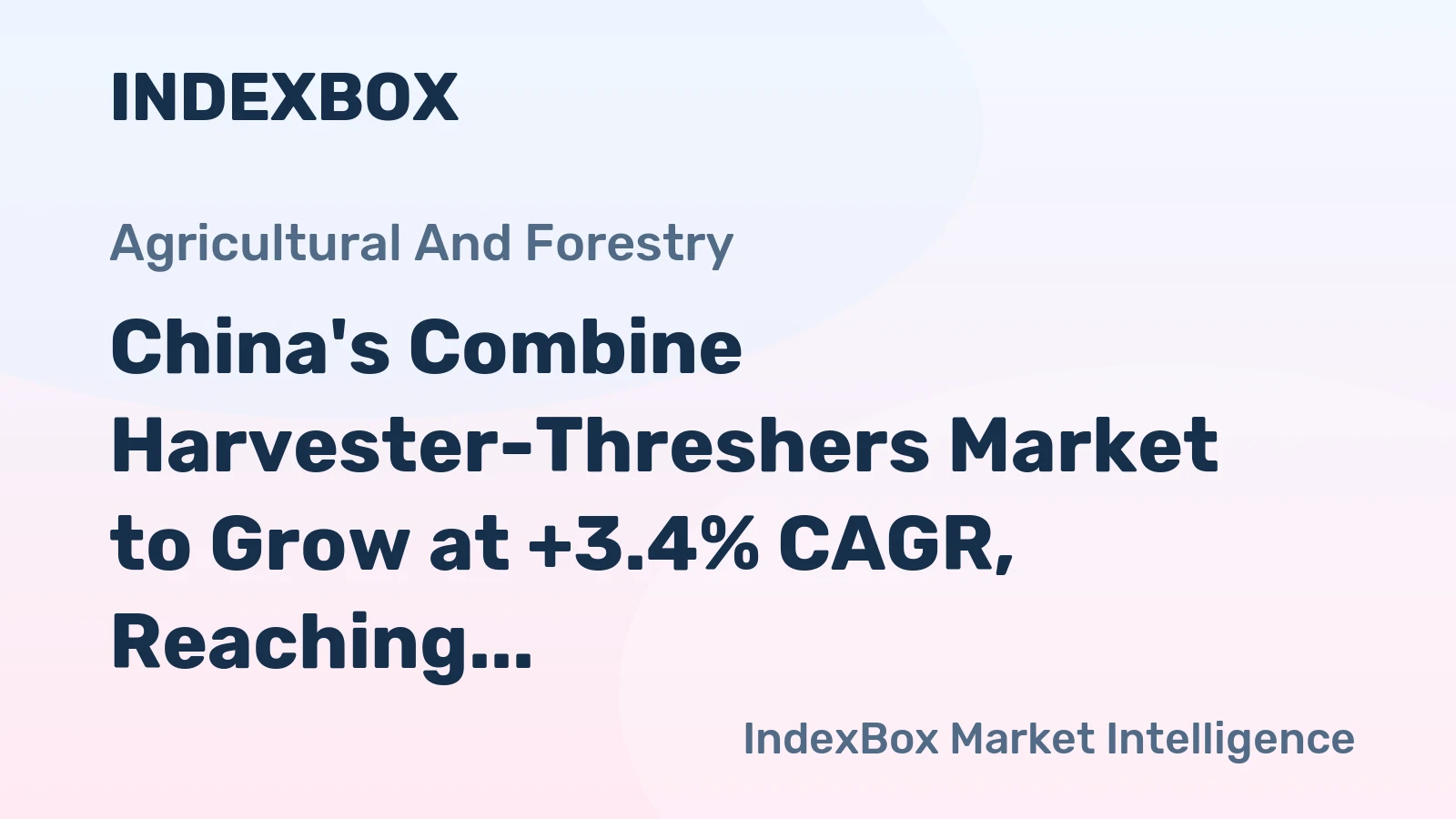 China's Combine Harvester-Threshers Market to Grow at +3.4% CAGR, Reaching 49K Units by 2035