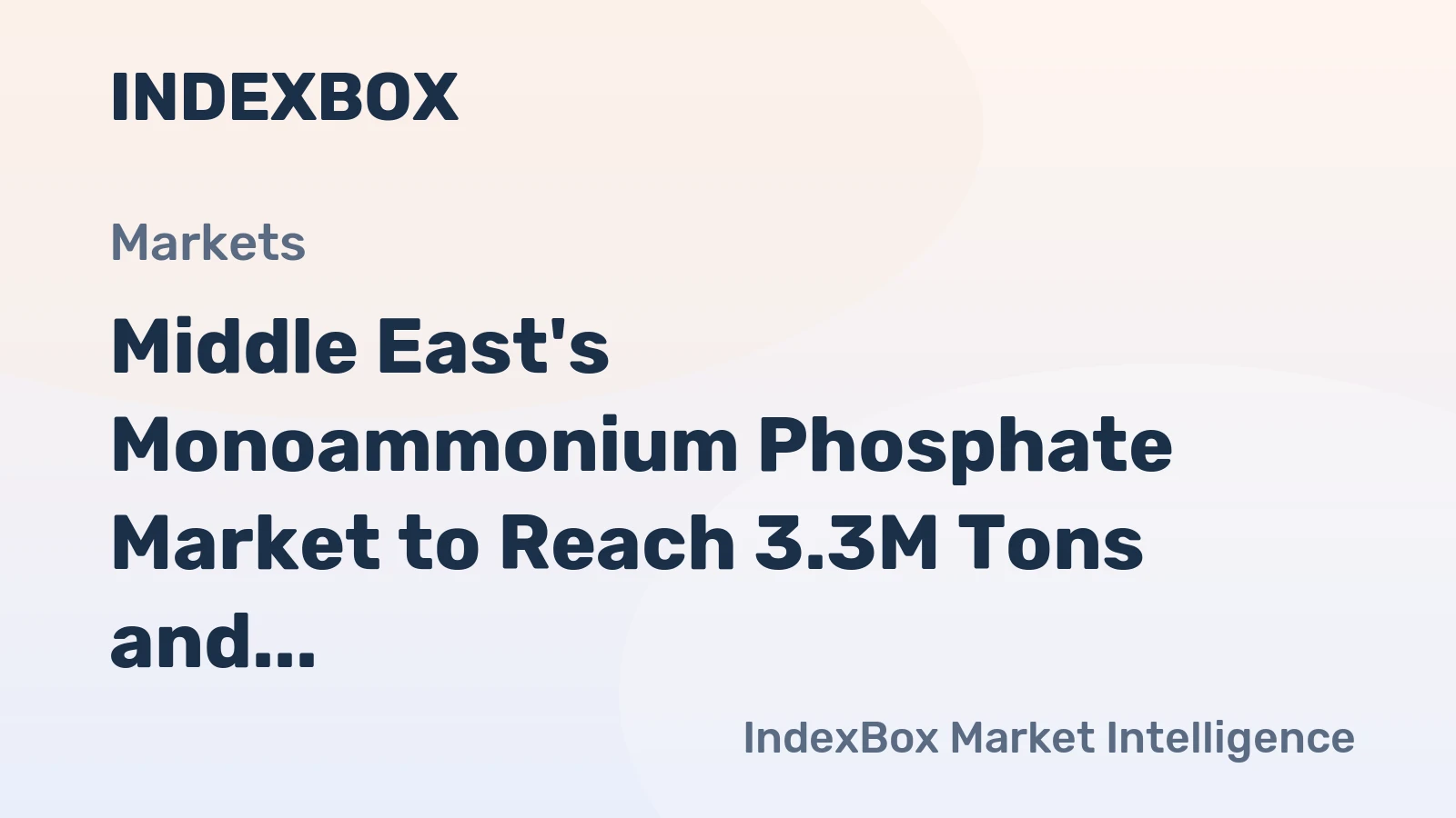 Middle East's Monoammonium Phosphate Market to Reach 3.3M Tons and $2.8B by 2035 Amid Shifting Trade Dynamics