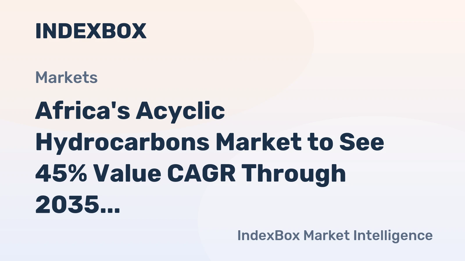 Africa's Acyclic Hydrocarbons Market to See 45% Value CAGR Through 2035 Amid Diverging Trade Price Trends