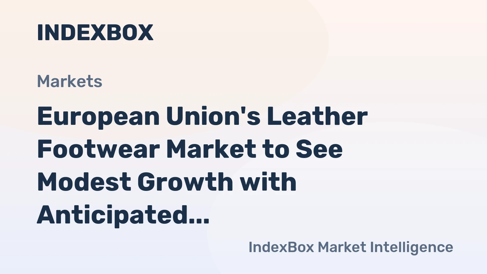 European Union's Leather Footwear Market to See Modest Growth with Anticipated CAGR of +1.2% from 2024 to 2035