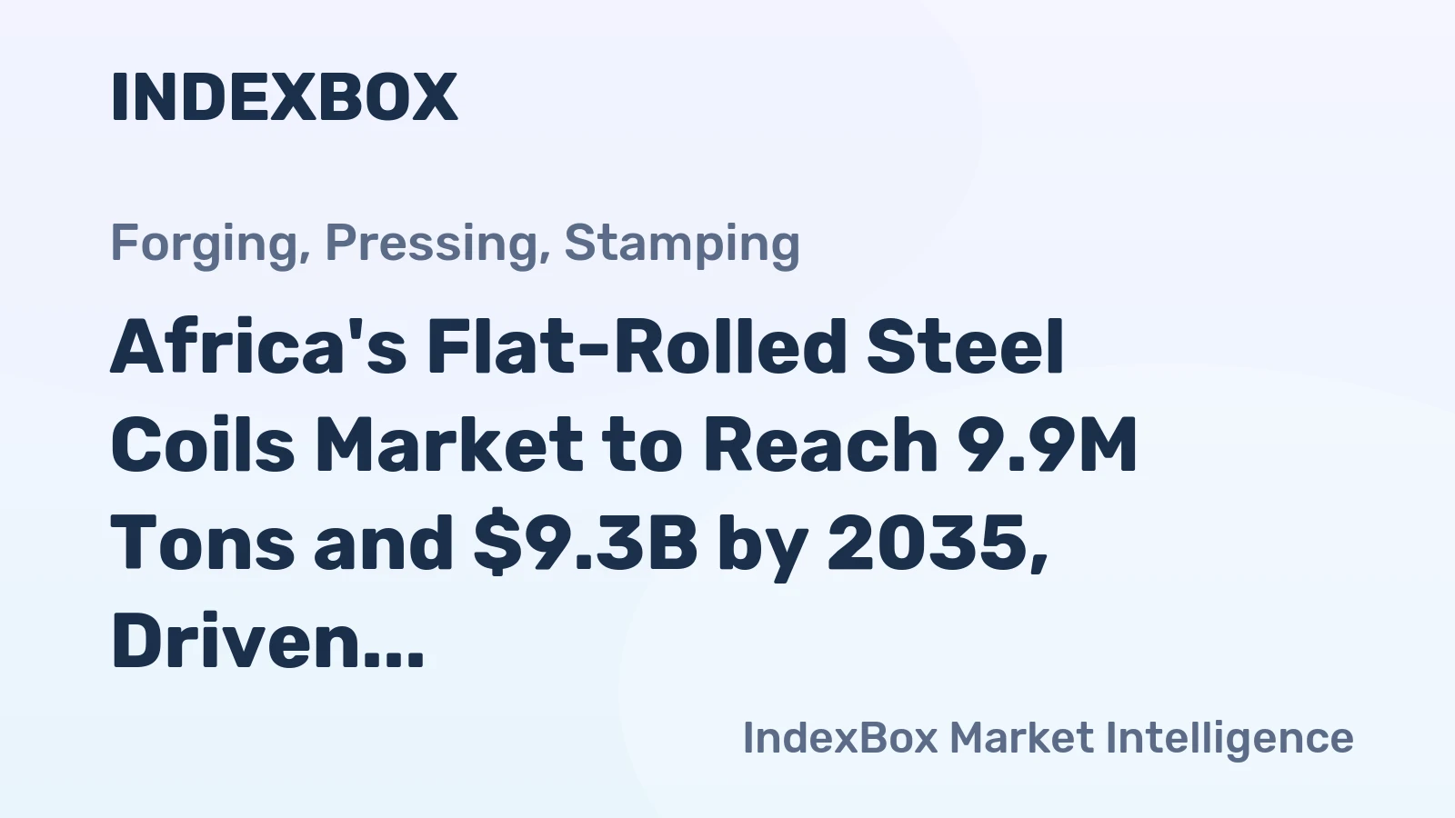 Africa's Flat-Rolled Steel Coils Market to Reach 9.9M Tons and $9.3B by 2035, Driven by Rising Demand