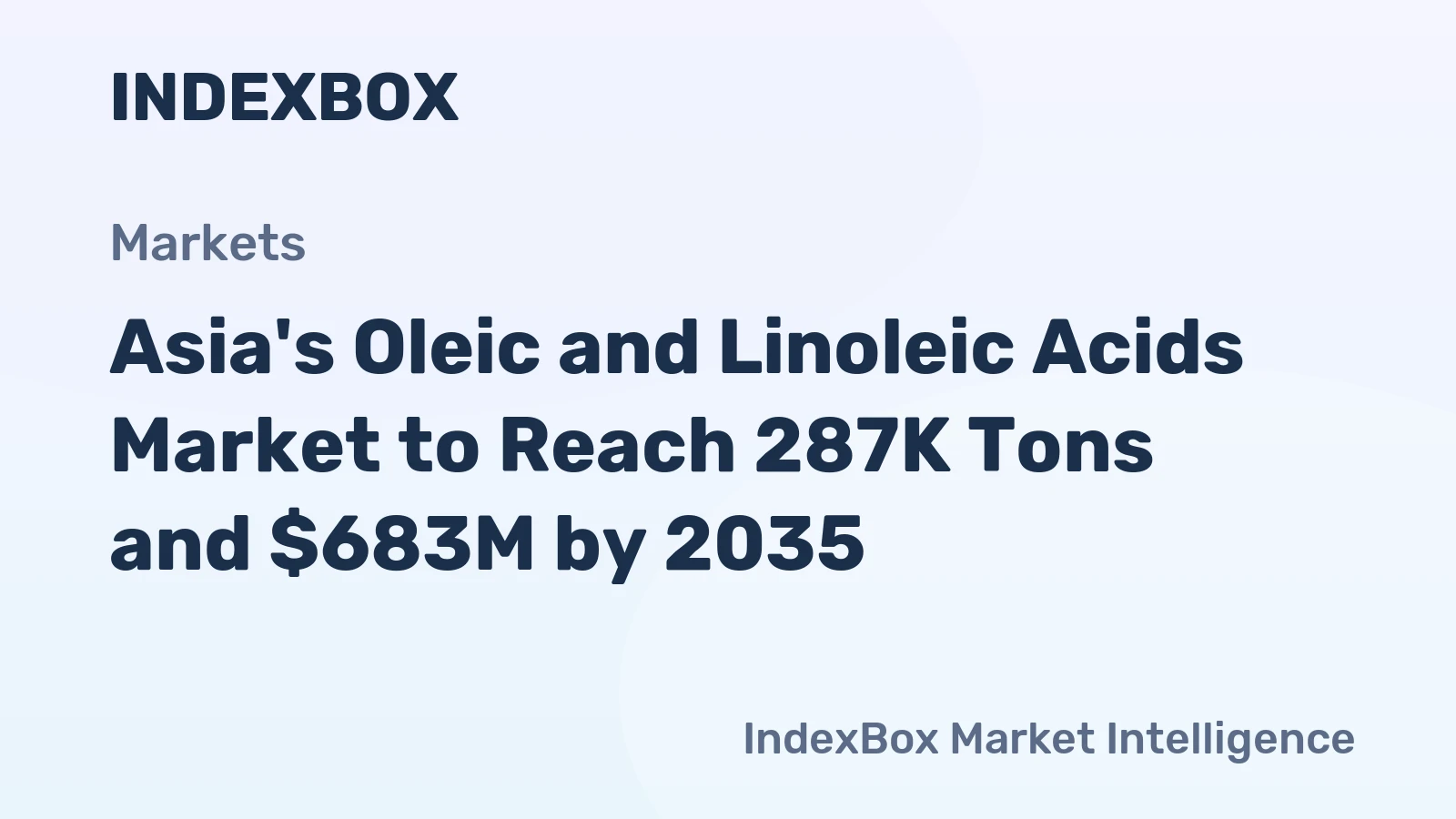 Asia's Oleic and Linoleic Acids Market to Reach 287K Tons and $683M by 2035