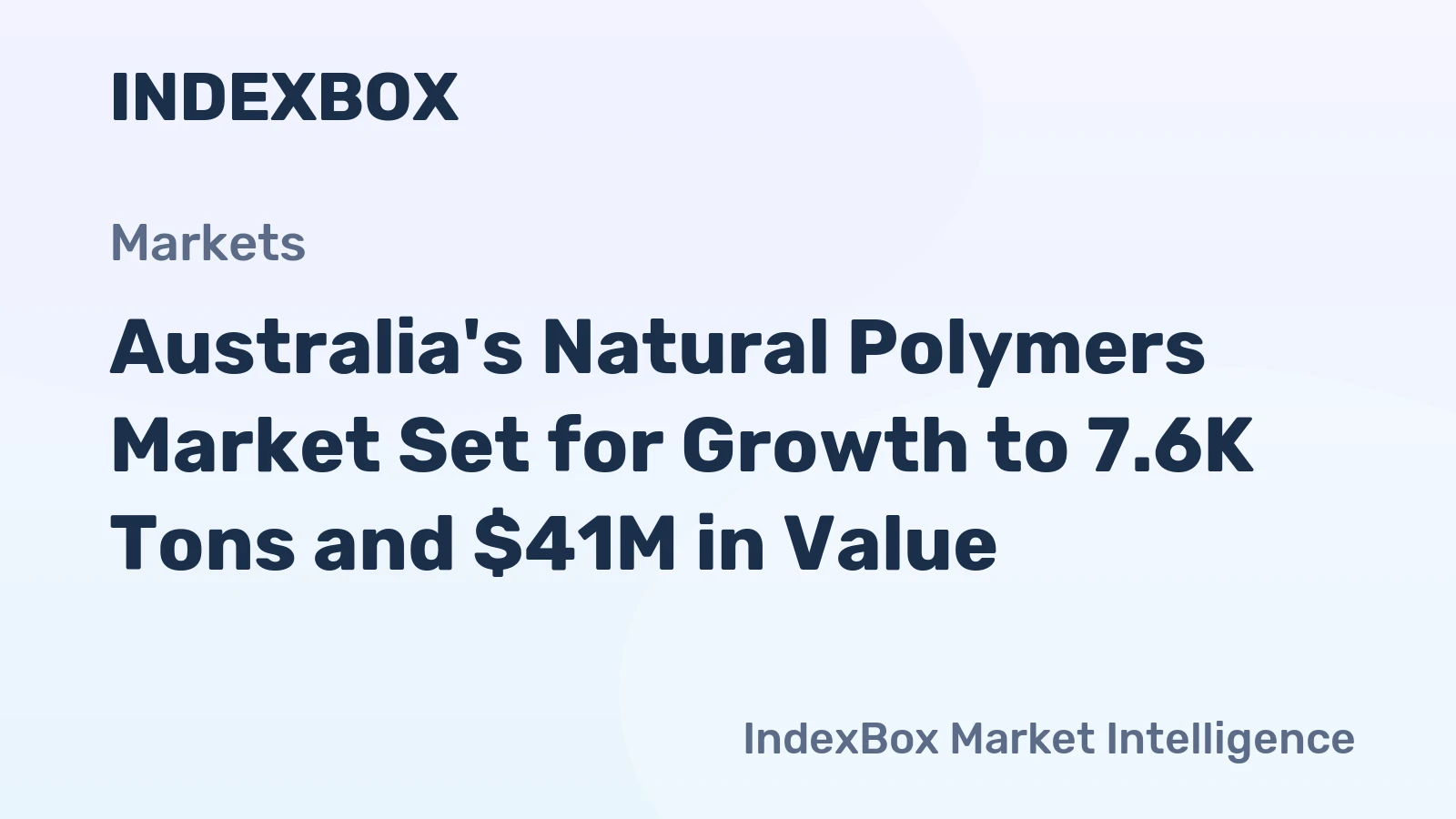 Australia's Natural Polymers Market Set for Growth to 7.6K Tons and $41M in Value