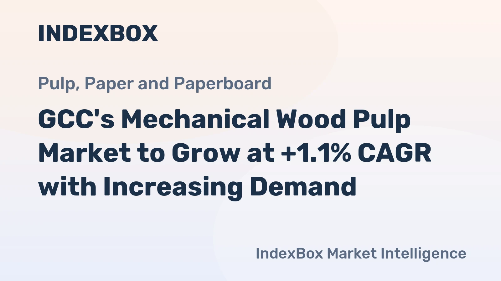 GCC's Mechanical Wood Pulp Market to Grow at +1.1% CAGR with Increasing Demand